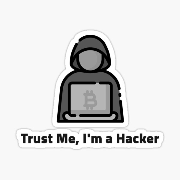 "Trust Me, I'm a Hacker | Hacker design" Sticker for Sale by leo-jess ...