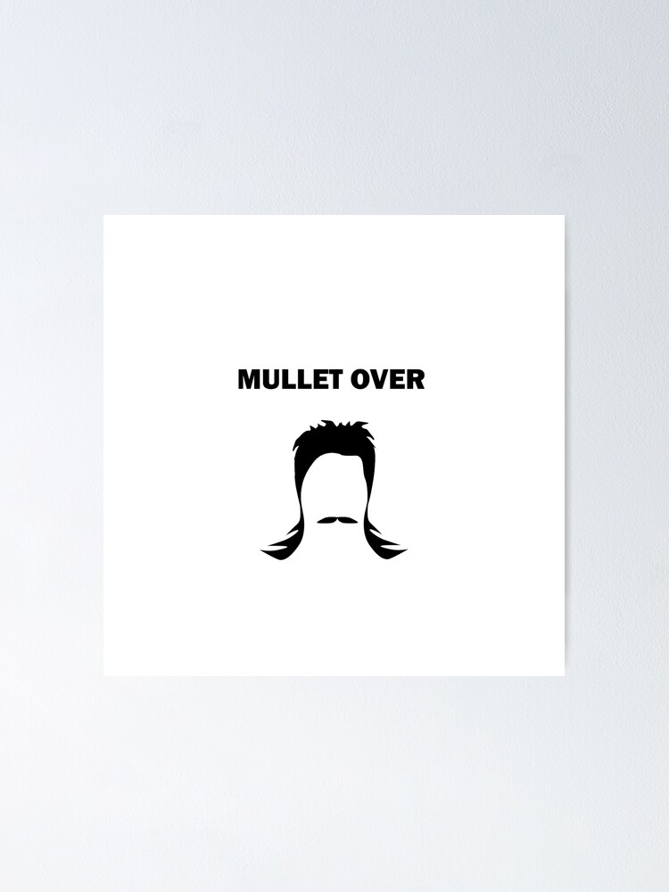 "Mullet Over Funny Hairdressing / Barber Pun (Black )" Poster by ...
