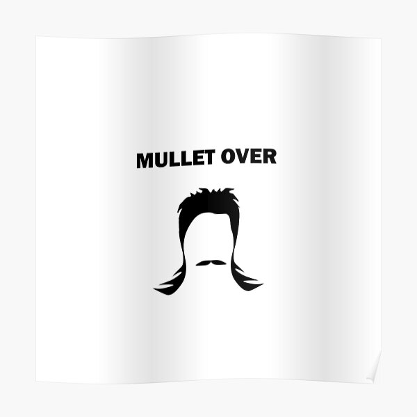 "Mullet Over Funny Hairdressing / Barber Pun (Black )" Poster by ...