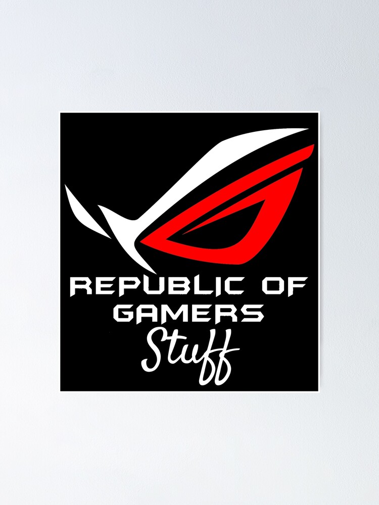 "Asus Rog Republic Of Gamers Stuff" Poster by AbelGr | Redbubble