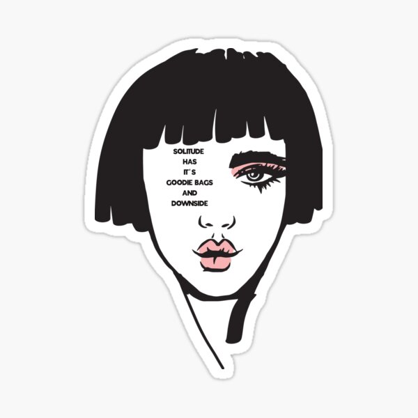 "Solitude has it's goodie bags and disadvantages" Sticker by ...