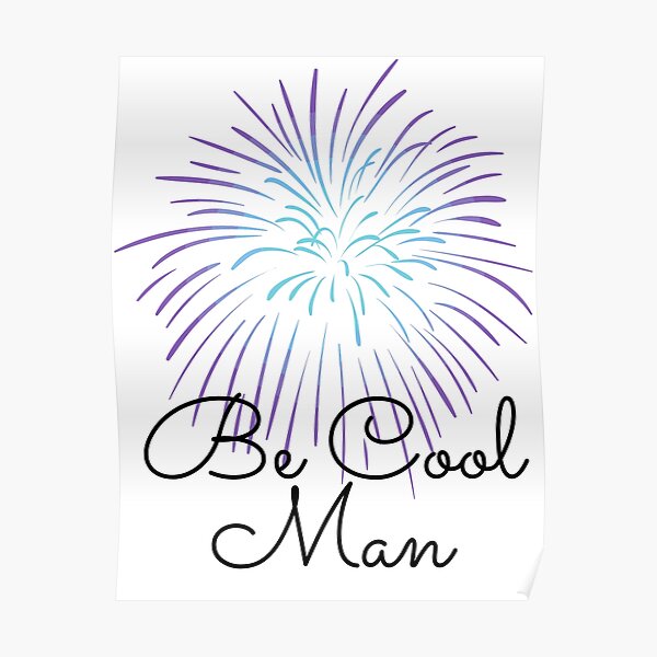 "Cool Man" Poster by NubianStyle | Redbubble