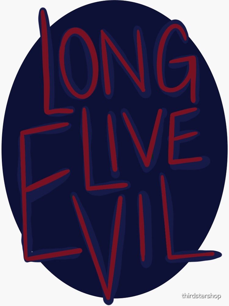 "Long Live Evil-Grim" Sticker for Sale by thirdstarshop | Redbubble