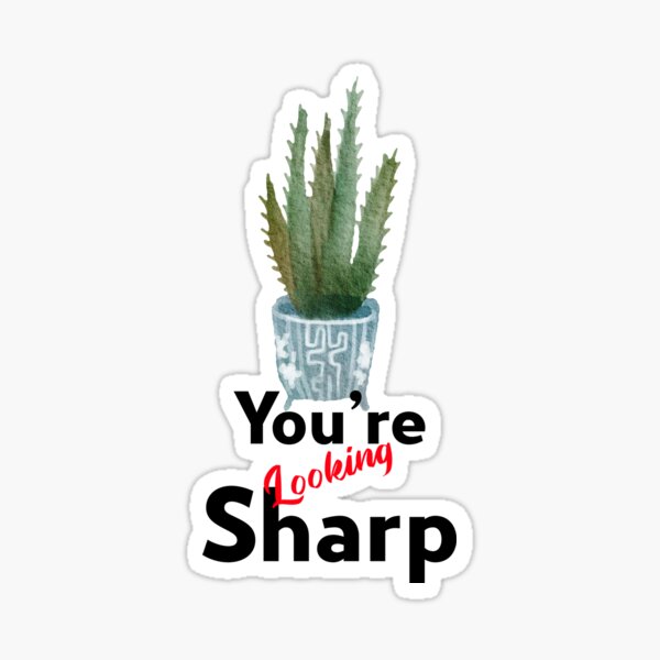 "You’re looking Sharp " Sticker by Marvelpic | Redbubble