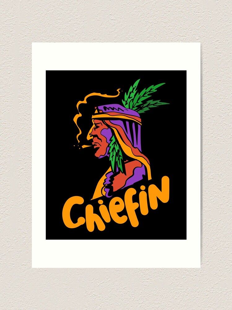 "Chiefin Cannabis Weed Native Smoking Gift" Art Print by TTFMerch ...