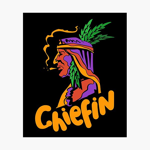 "Chiefin Cannabis Weed Native Smoking Gift" Photographic Print by ...