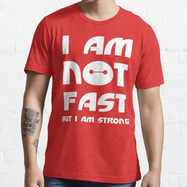 "I Am Not Fast But I Am Strong T Shirt" T-shirt for Sale by bitsnbobs ...