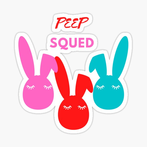 "Peep squad easter funny party " Sticker for Sale by BUAshop | Redbubble