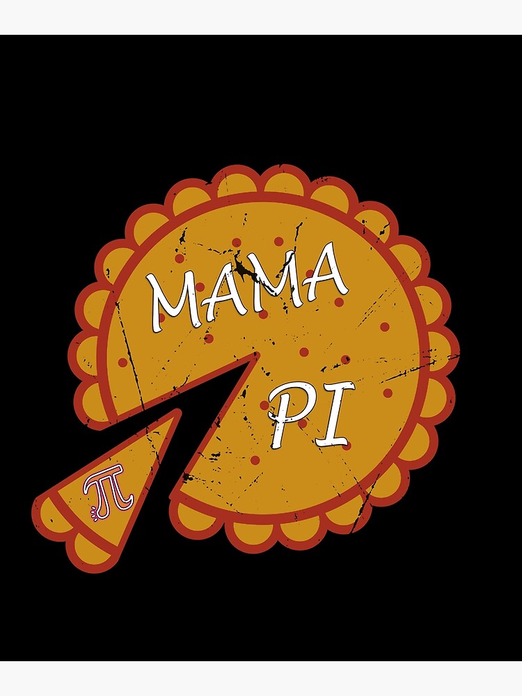 "Pi pie Mama single" Poster by Just-a-Dude | Redbubble
