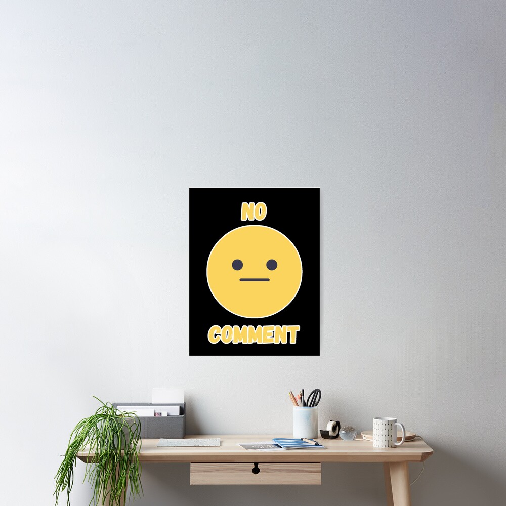 "No Comment Emoji" Poster for Sale by Finn1385 | Redbubble
