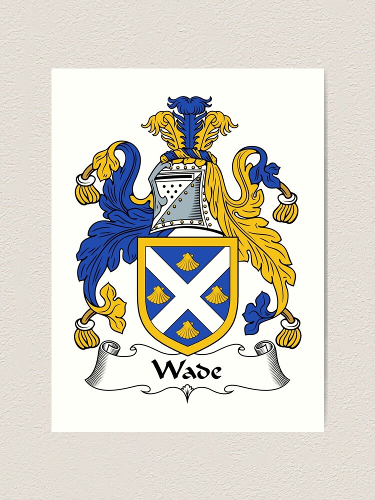 "Wade Coat of Arms / Wade Family Crest" Art Print by ScotlandForever ...