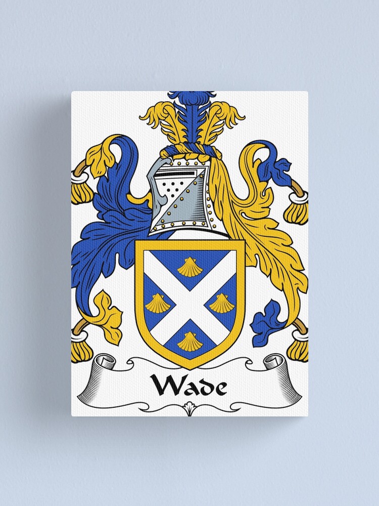 "Wade Coat of Arms / Wade Family Crest" Canvas Print by ScotlandForever ...