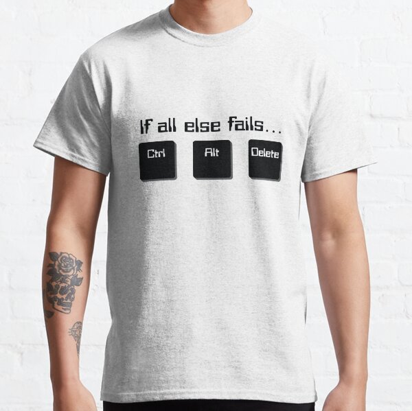 Control Alt Delete T-Shirts | Redbubble