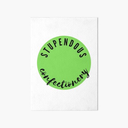 "A Stupendous Confectionery | Meme" Art Board Print for Sale by ...