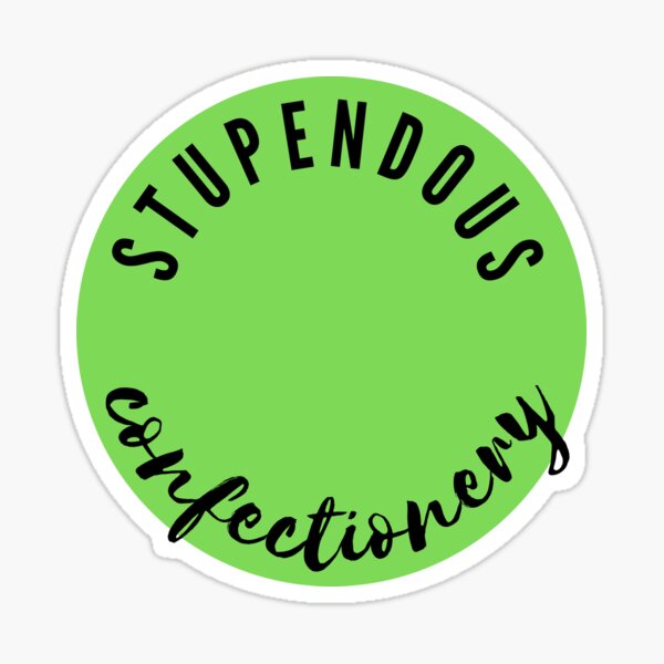 "A Stupendous Confectionery | Meme" Sticker for Sale by itsokaybyme ...