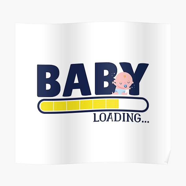 "Baby Loading - Announcement" Poster by Nassiane | Redbubble
