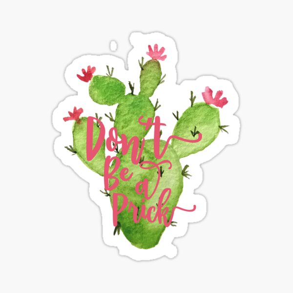 "Don't Be a Prick" Sticker for Sale by frenzeric | Redbubble