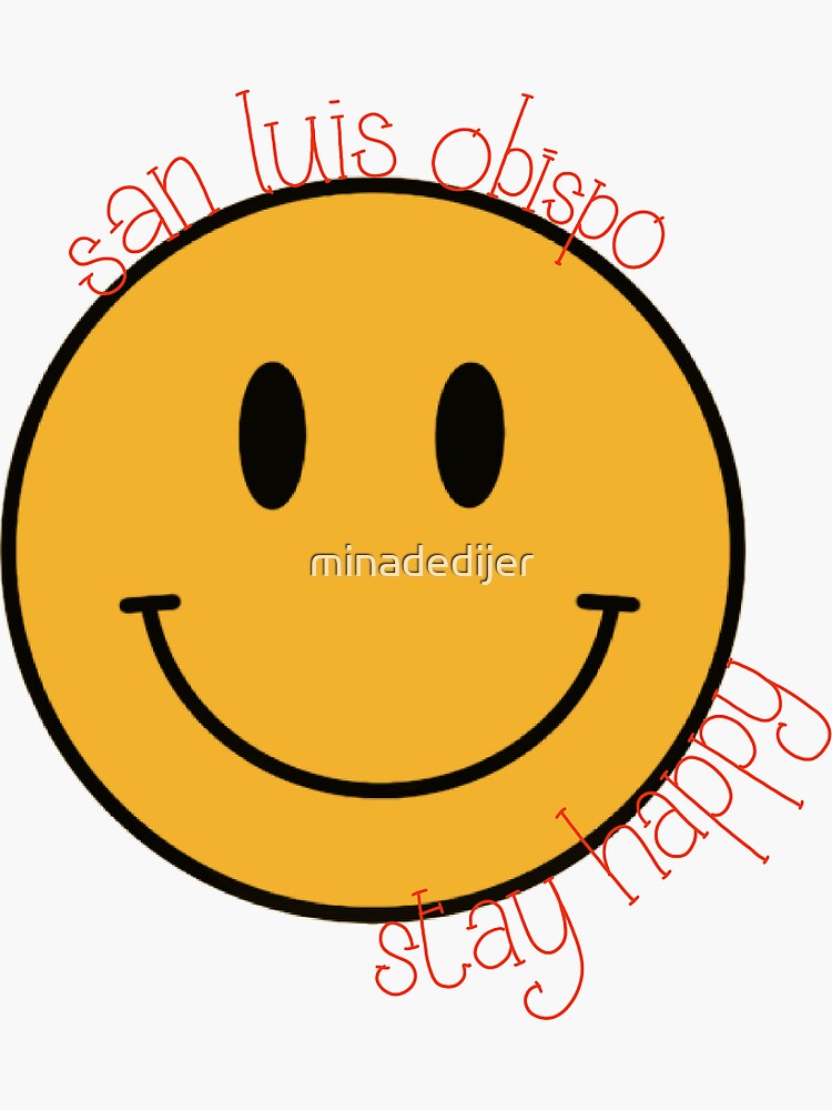 "Stay Happy SLO" Sticker by minadedijer | Redbubble