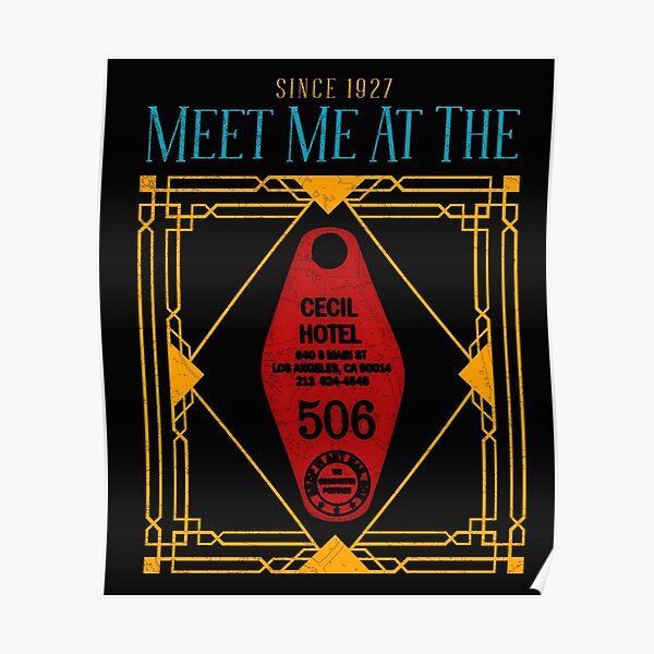 "Hotel Cecil Famous Hotel Meet Me At The Cecil" Poster for Sale by ...