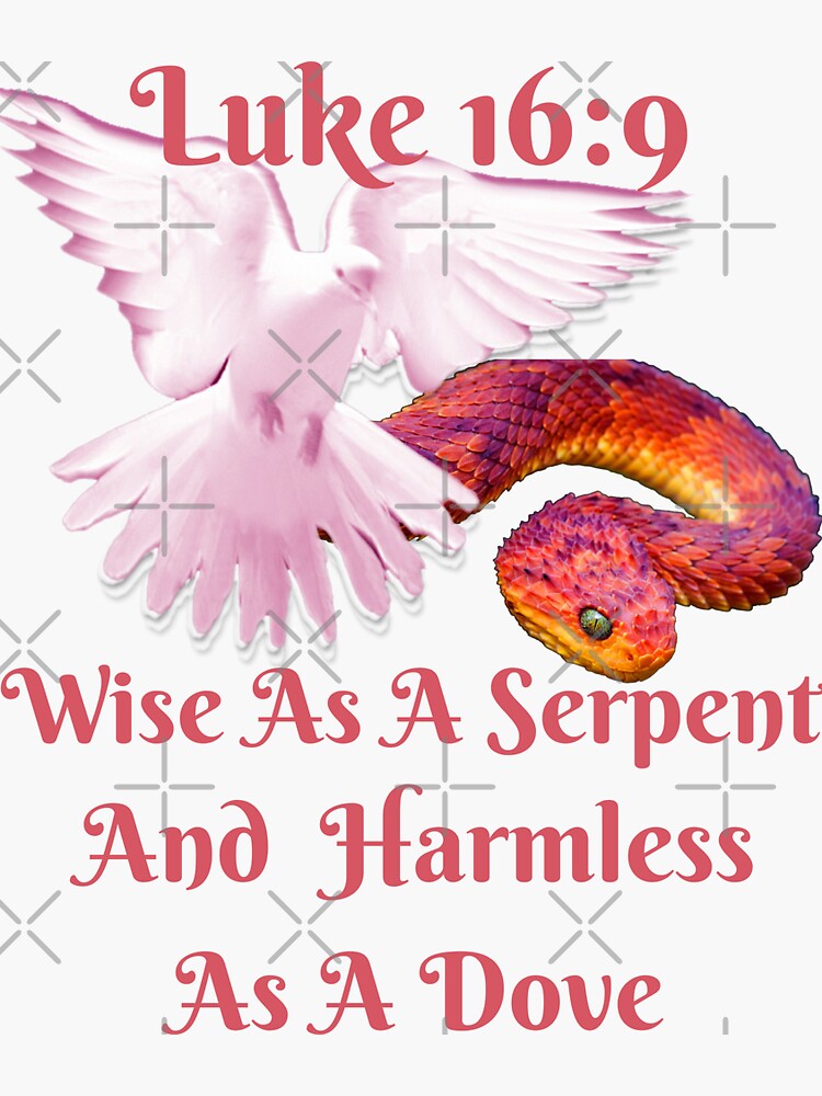 "Wise As A Serpent And Harmless As A Dove" Sticker for Sale by ...