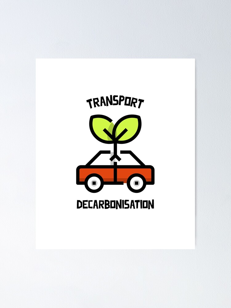 "Transport Decarbonisation" Poster for Sale by minynature | Redbubble