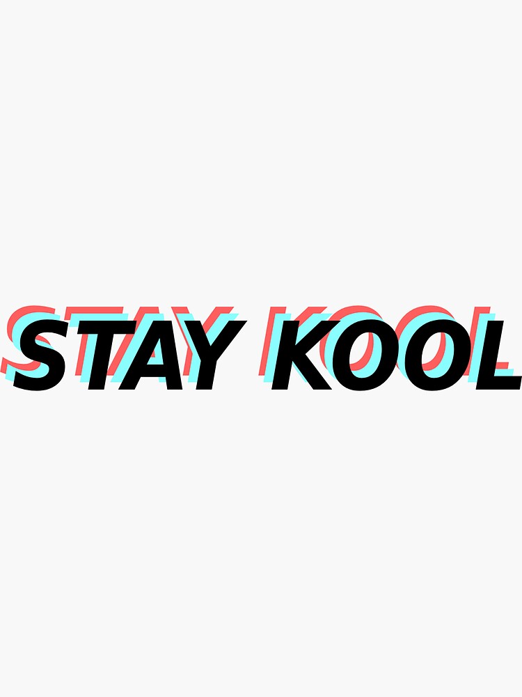 "STAY KOOL " Sticker by GoodKarmaGrace | Redbubble