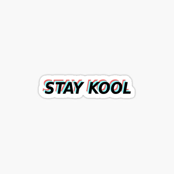 "STAY KOOL " Sticker by GoodKarmaGrace | Redbubble