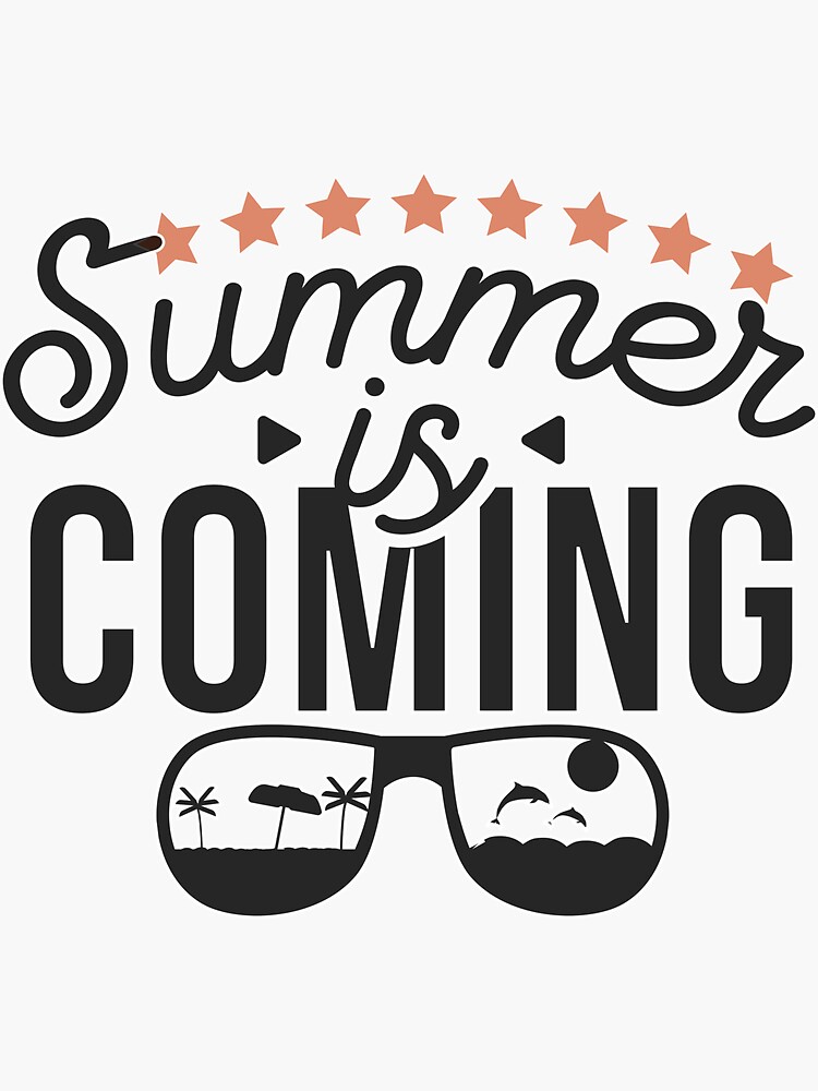 "Summer is coming text with sunglasses in summer time" Sticker for Sale ...