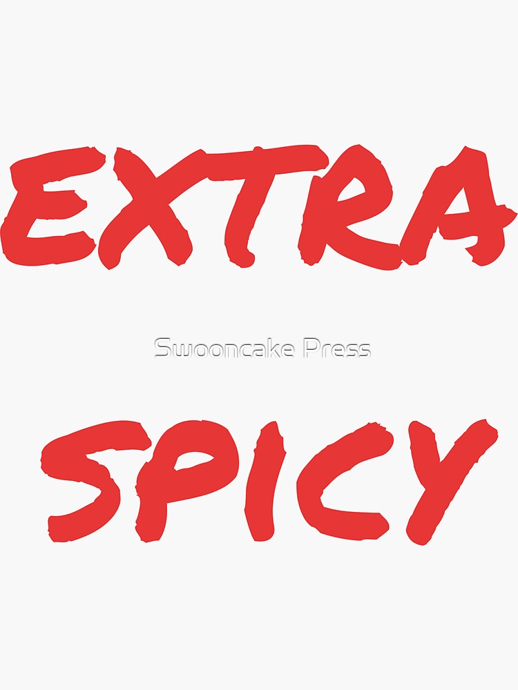 "EXTRA SPICY" Sticker for Sale by mistivelvet | Redbubble
