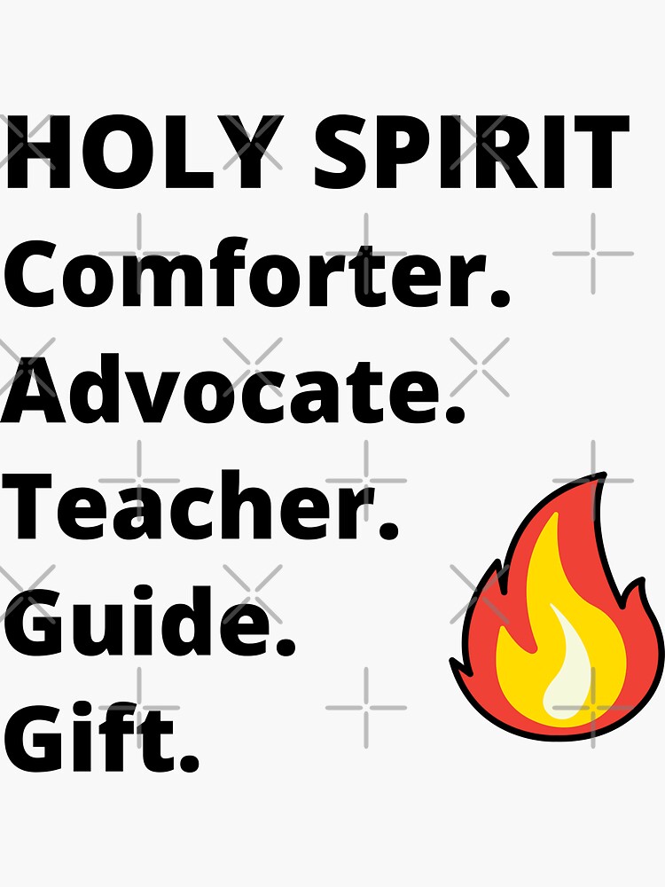 "Holy Spirit: Comforter. Advocate. Teacher. Guide. Gift. (v2)" Sticker ...
