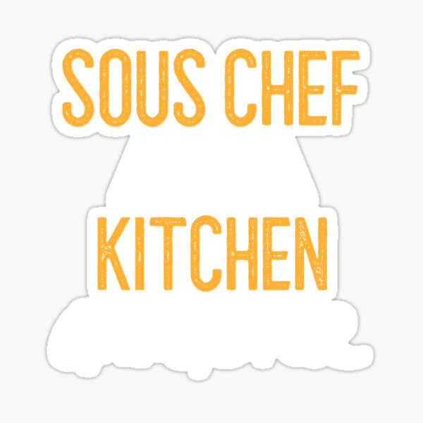 "Sous Chef Aka Kitchen Gangster" Sticker for Sale by EricJP | Redbubble