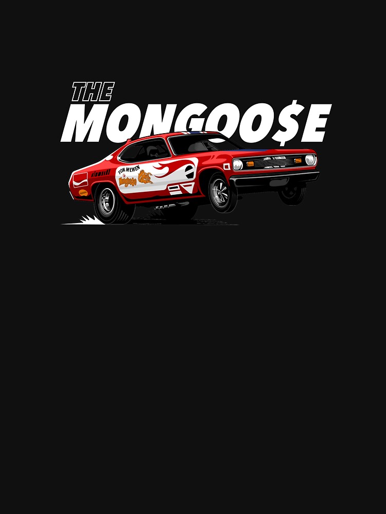 "The mongoose tom McEwen drag race" Essential T-Shirt for Sale by ...