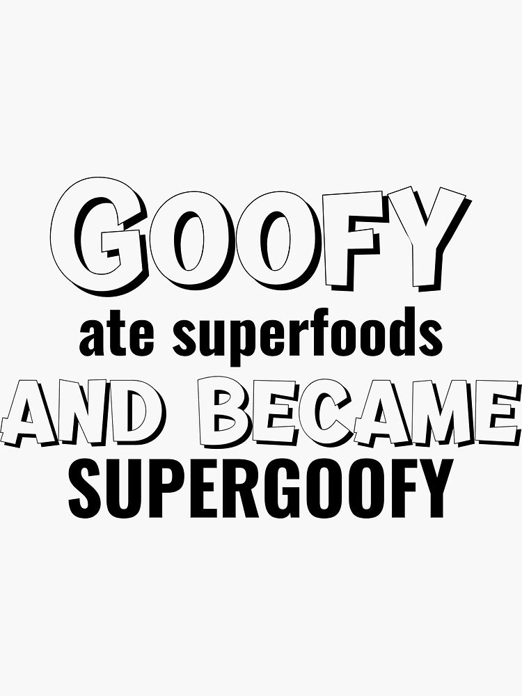Pegatina «Goofy comió superalimentos y se convirtió en supergoofy» de ...
