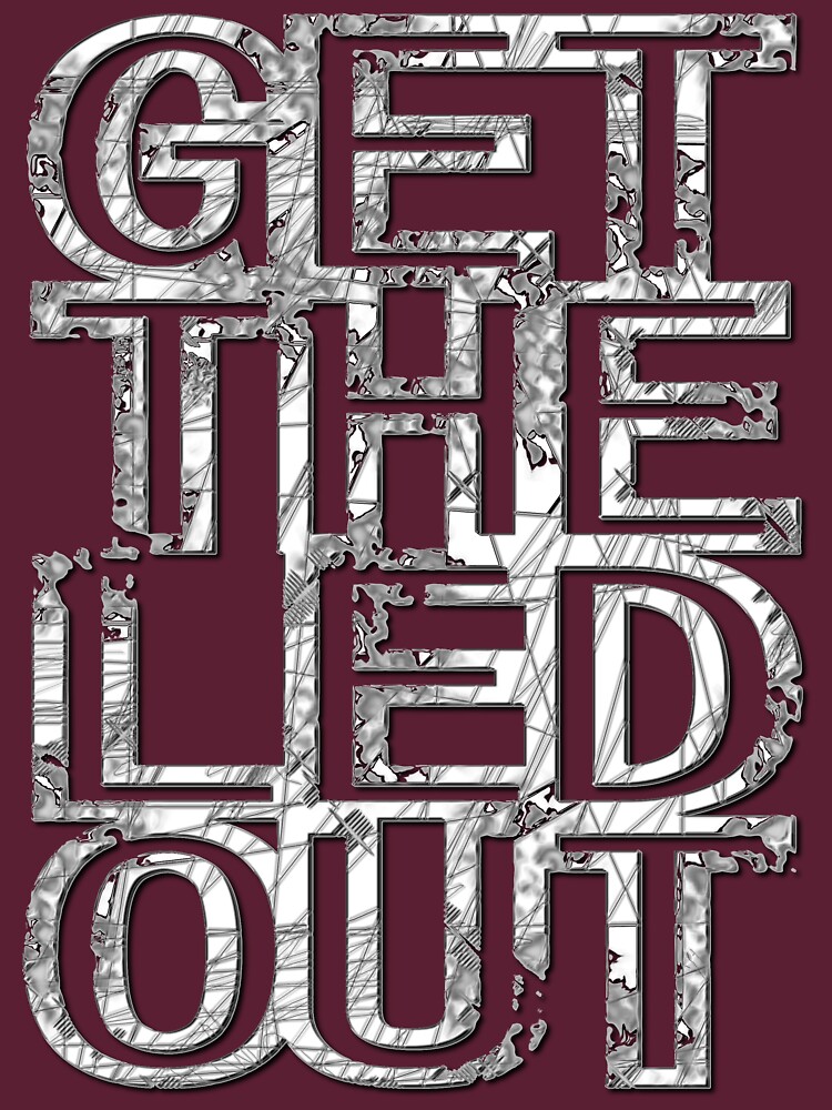 "Get The Led Out" T-shirt for Sale by NostalgiCon | Redbubble | led t ...