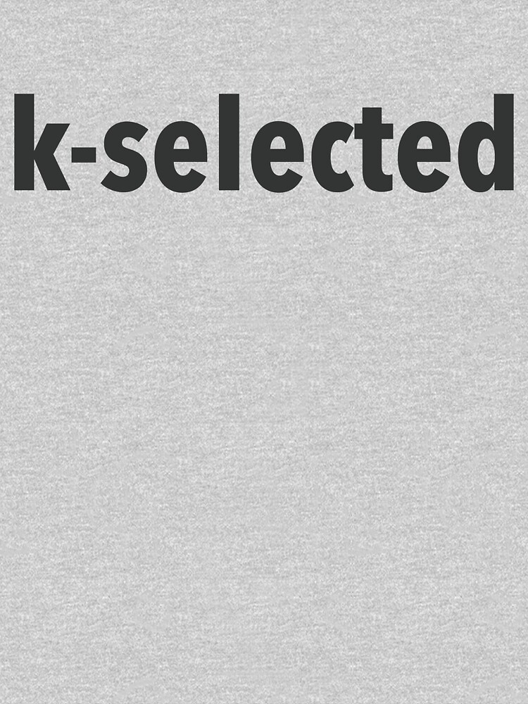 "K-Selected" Pullover Hoodie for Sale by AntiLiberalArt | Redbubble