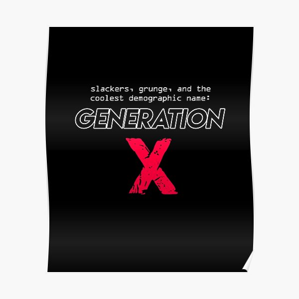 "Slackers, grunge, and the coolest demographic name: GENERATION X ...