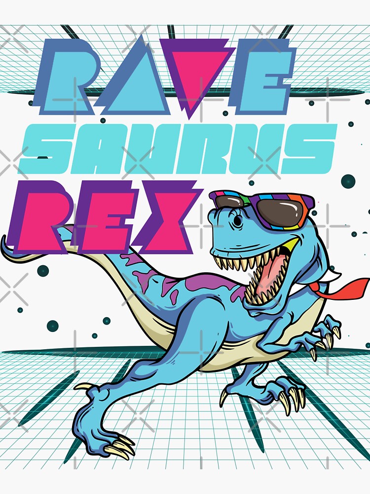 "Rave a Saurus Party, a Techno T Rex Animal Colorful Graphic" Sticker ...