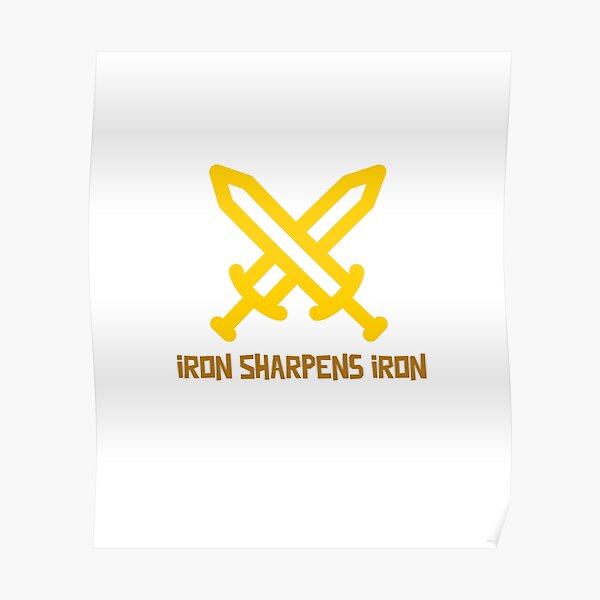 "Iron Sharpens Iron Swords" Poster by Mandy-30 | Redbubble