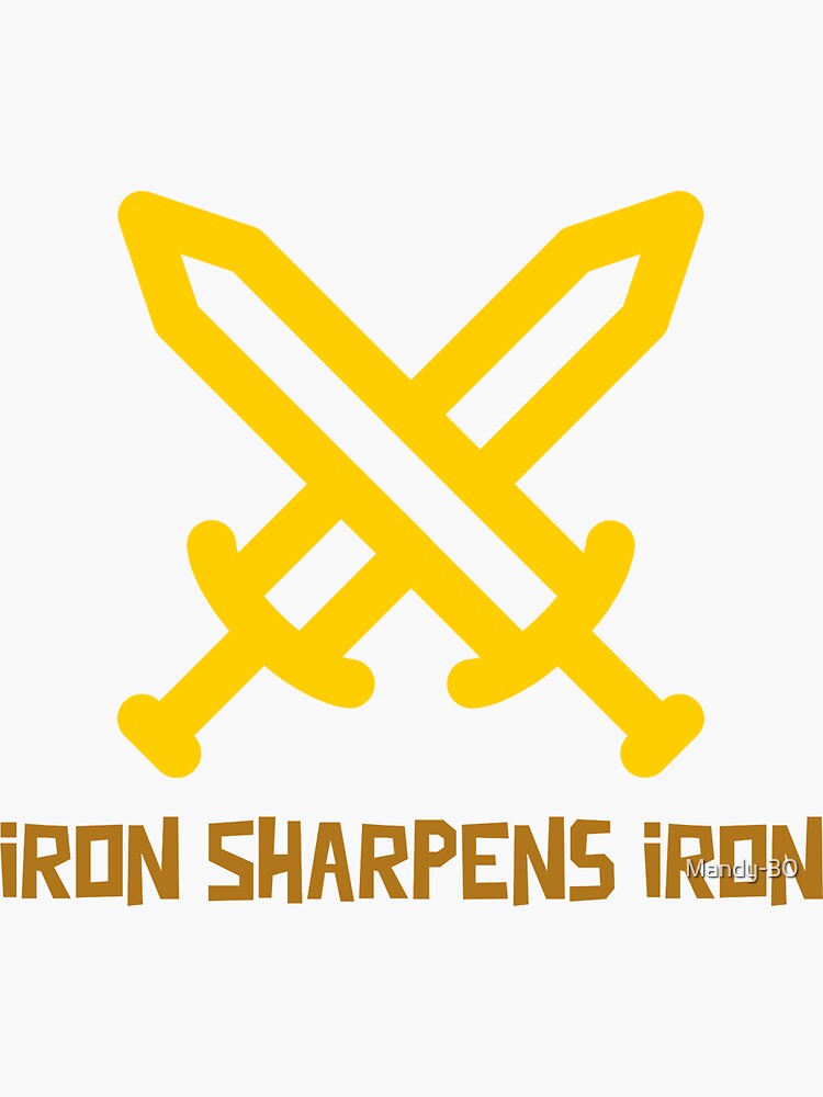 "Iron Sharpens Iron Swords" Sticker for Sale by Mandy-30 | Redbubble