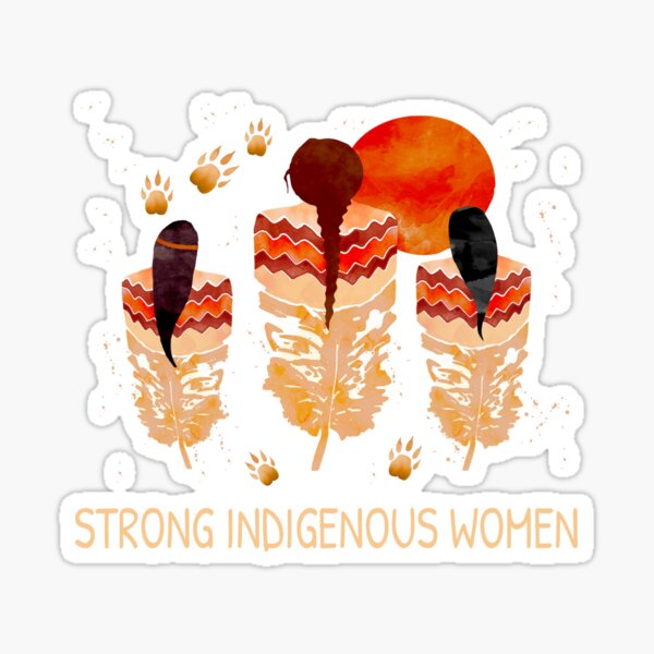 "Strong Indigenous Women Native American " Sticker for Sale by ...