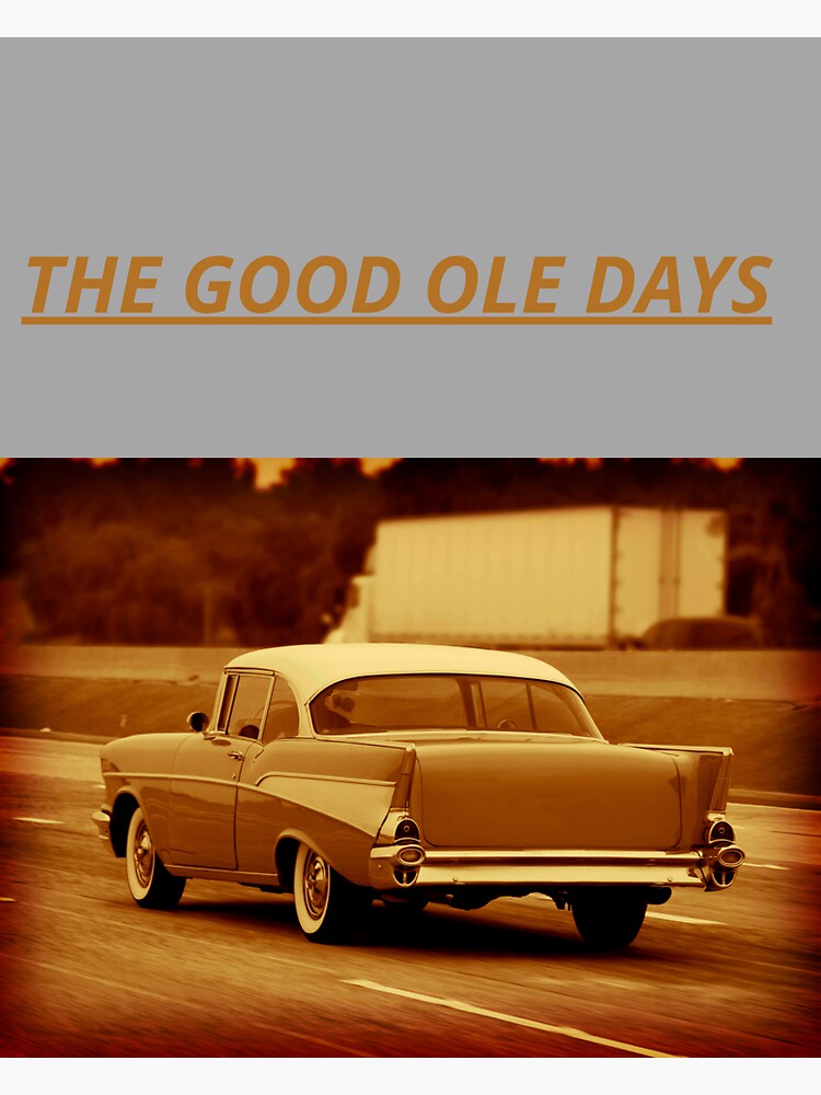 "the good ole days" Sticker for Sale by alan7119 | Redbubble