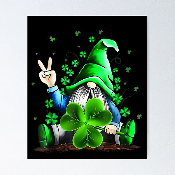 "Happy St Patricks Day Gnome Holding Irish Shamrock" Poster for Sale by ...