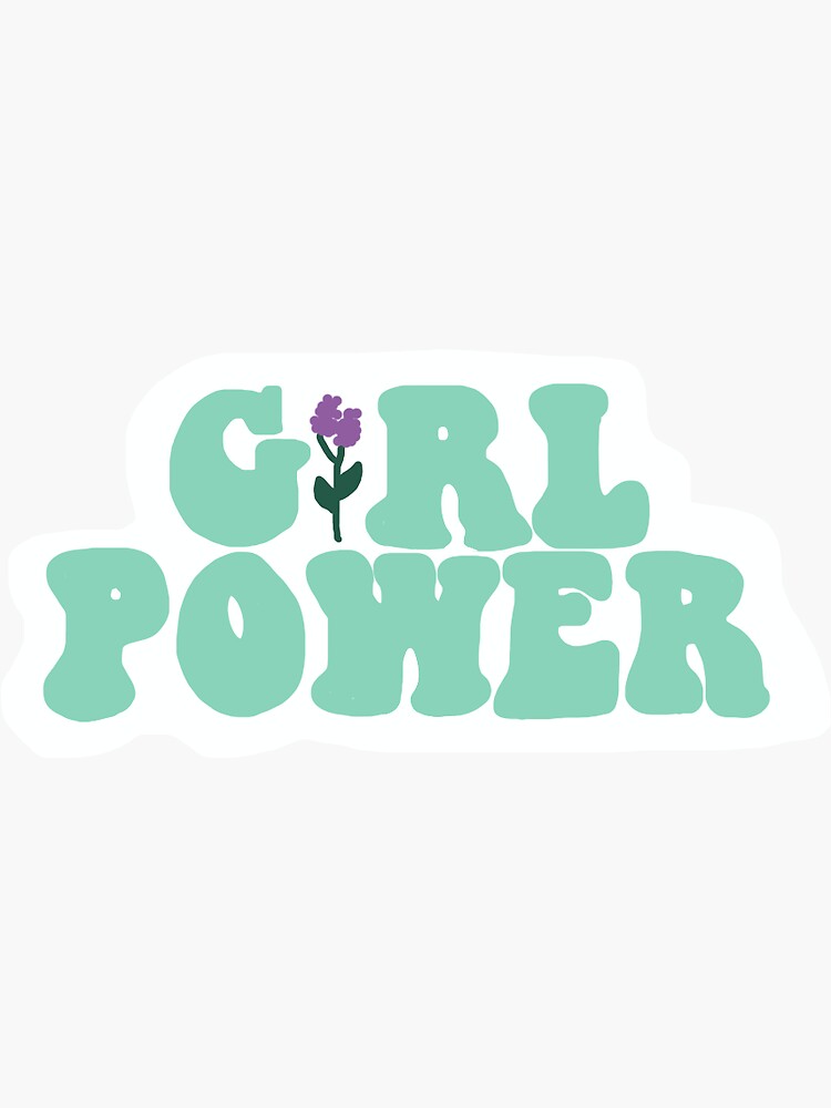"GIRL POWER statement, flower" Sticker by peahappyyall | Redbubble