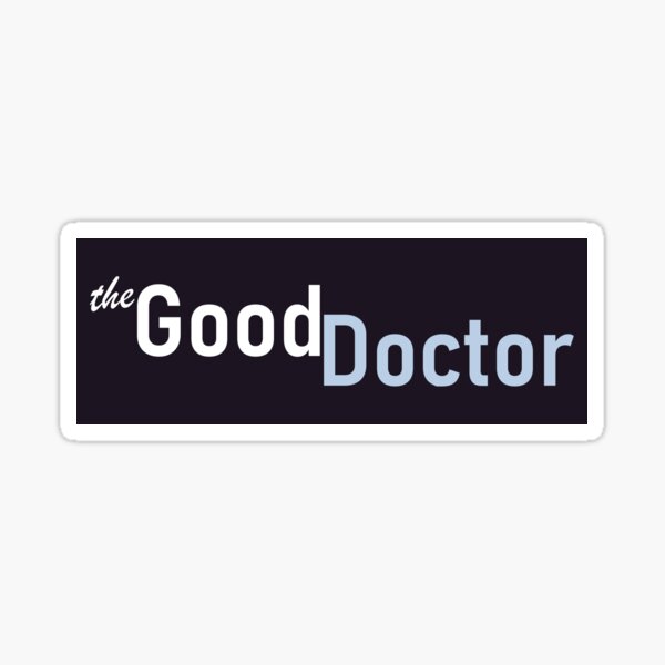 "The Good Doctor" Sticker for Sale by ShanRiaz | Redbubble