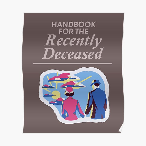 "Handbook For The Recently Deceased" Poster for Sale by theboonation ...