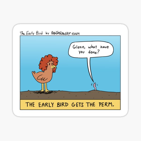 ""The Early Bird" Sticker" Sticker for Sale by The-Milking-Cat | Redbubble