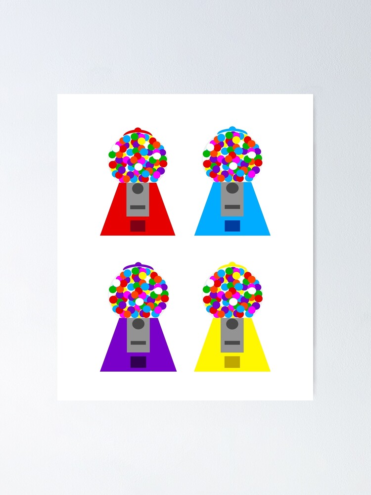 "Gumball Machines,4 all" Poster for Sale by Owen1976 | Redbubble