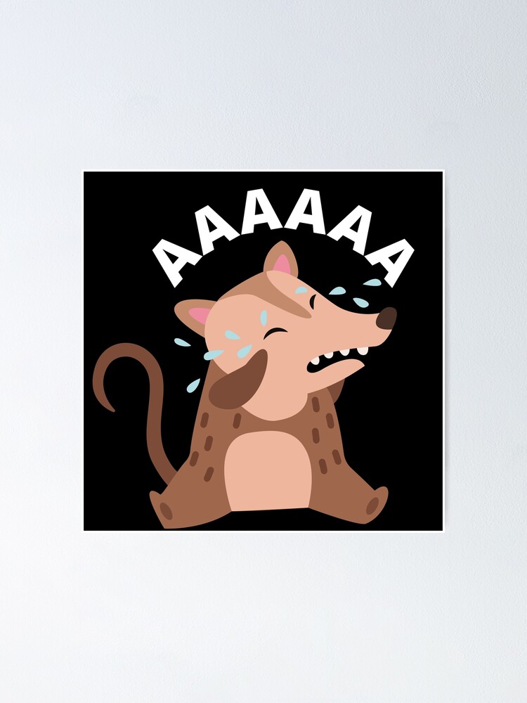 "AAAAAA crying Opossum Stressed Possum Funny Dank Meme" Poster by ...