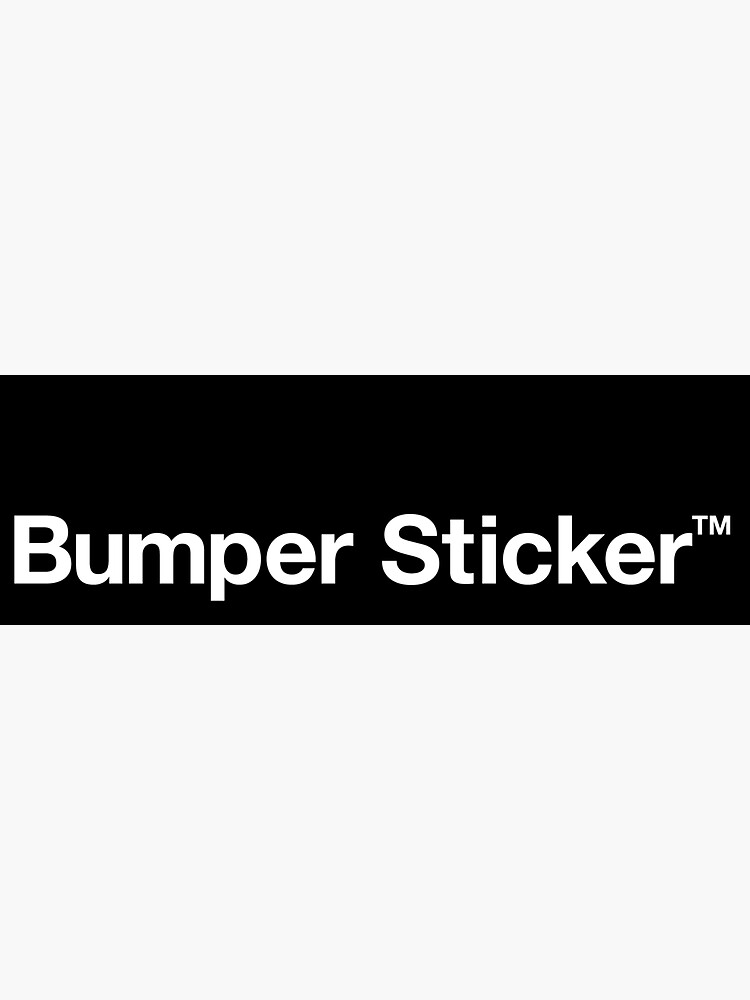 "Generic Bumper Sticker (Black)" Sticker by AutoStickers | Redbubble