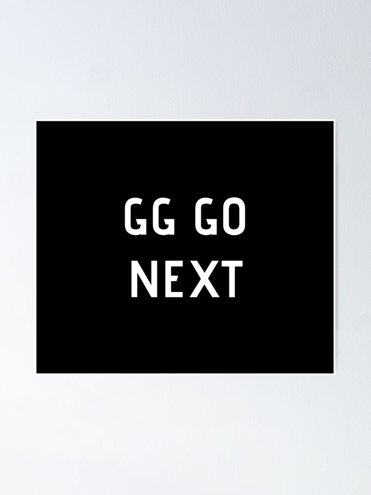 "GG GO NEXT Label" Poster for Sale by an-enthusiast | Redbubble
